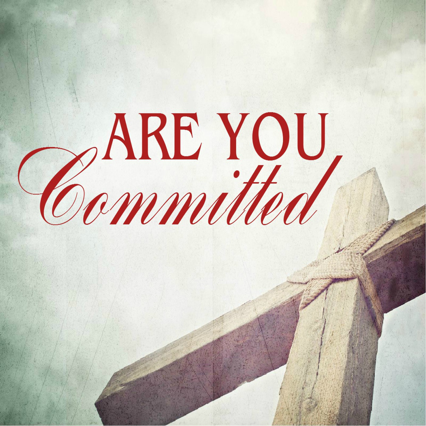 Are You Committed? - Edgemont Baptist Church