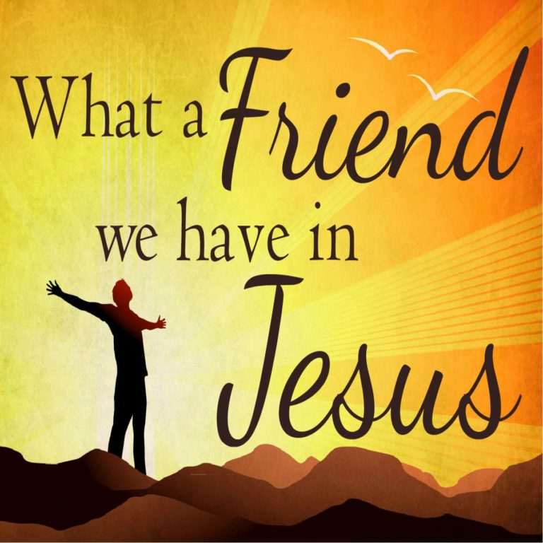 What A Friend We Have In Jesus - Edgemont Baptist Church
